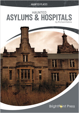 Haunted Asylums & Hospitals - Garrett Book Company