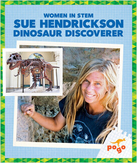 Sue Hendrickson: Dinosaur Discoverer - Garrett Book Company