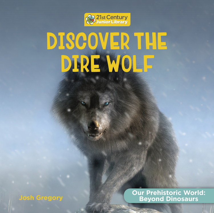 Discover the Dire Wolf - Garrett Book Company