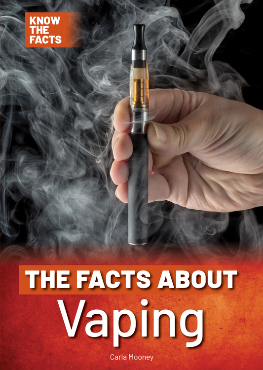 Facts About Vaping, The - Garrett Book Company