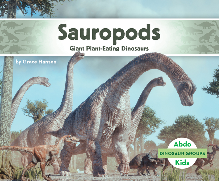 Sauropods: Giant Plant-Eating Dinosaurs - Garrett Book Company