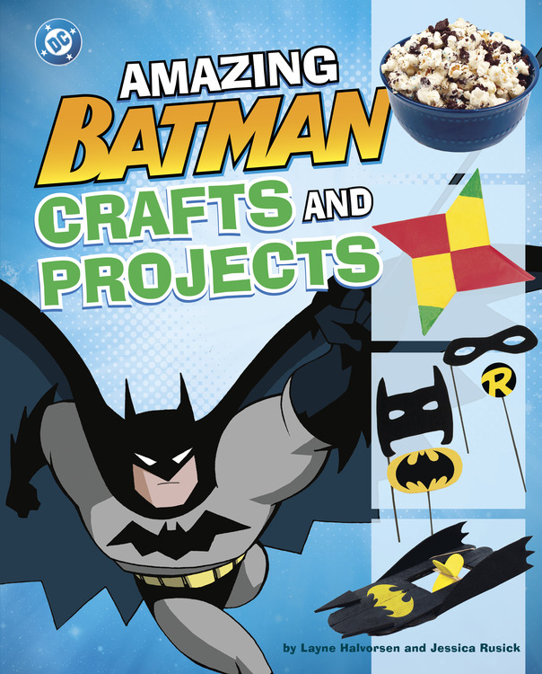 Amazing Batman Crafts and Projects - Garrett Book Company