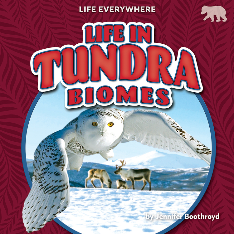 Life in Tundra Biomes - Garrett Book Company