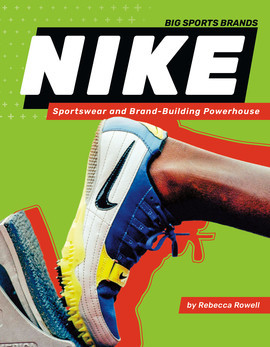 Nike: Sportswear and Brand-Building Powerhouse - MidAmerica Books